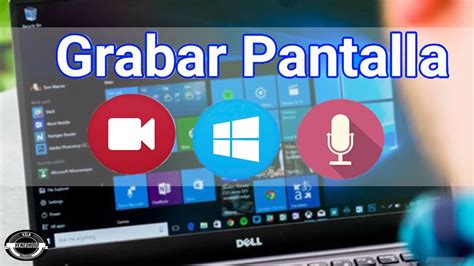 Como Grabar La Pantalla De Tu Pc En Windows 10 Sin