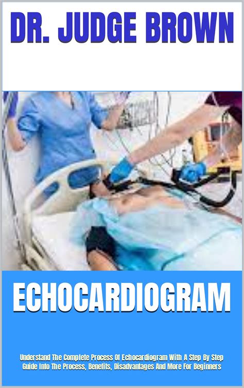 Buy Echocardiogram Understand The Complete Process Of Echocardiogram With A Step By Step Guide