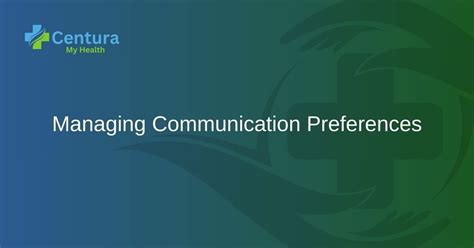Managing Communication Preferences Mycenturahealth