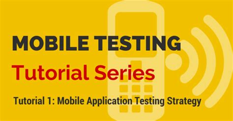 Tutorial Mobile Application Testing Strategy Software Testing Class