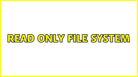 Ioexception Read Only File System At Rudolph Miller Blog