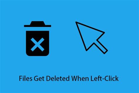 Are Your Files Getting Deleted When Left Clicking