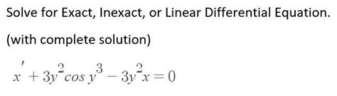 Solved Solve For Exact Inexact Or Linear Differential