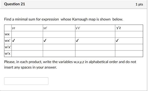 Solved Question 21 1 Pts Find A Minimal Sum For Expression Whose