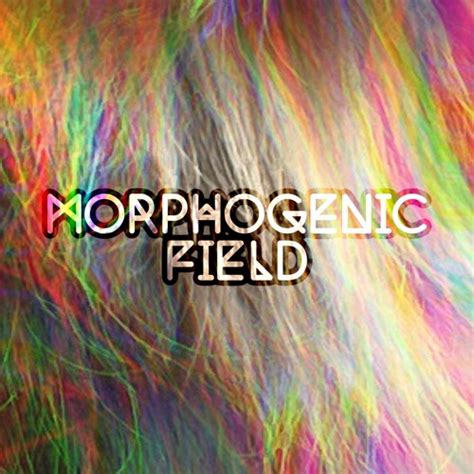 Stream Morphogenic Field By Procrastinatrix Listen Online For Free On Soundcloud