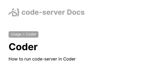 Coder Code Server Docs
