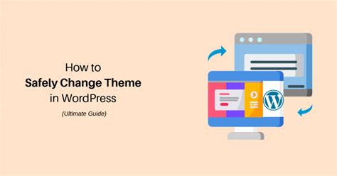 How To Safely Change Theme In WordPress Ultimate Guide