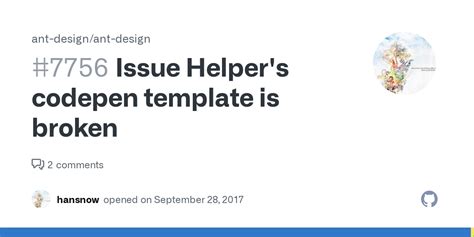 Issue Helpers Codepen Template Is Broken · Issue 7756 · Ant Designant Design · Github