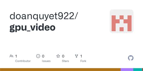 GitHub Doanquyet Gpu Video