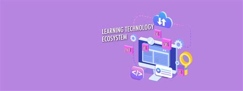 Understanding The Learning Technology Ecosystem Xyleme