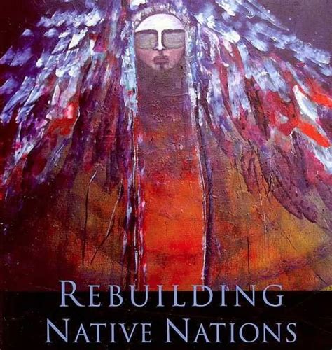 Rebuilding Native Nations Strategies For Governance And Development