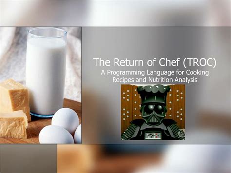 Ppt The Return Of Chef Troc A Programming Language For Cooking Recipes And Nutrition
