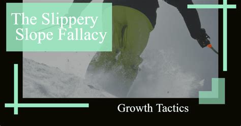 A Closer Look At The Slippery Slope Fallacy