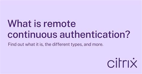 Citrix On Linkedin What Is Continuous Authentication Citrix