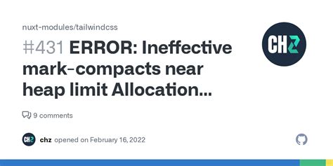 Error Ineffective Mark Compacts Near Heap Limit Allocation Failed
