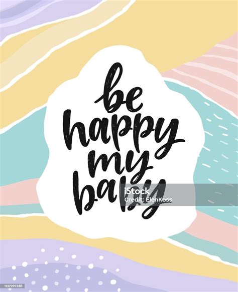내 아기를 행복 하 게 아름 다운 창조적 인 레터링 엽서 서 예 영감 그래픽 디자인 타이포 그래피 요소 손으로 쓴 엽서 밝은 다채로운 그래픽 손으로 파스텔 색상의 추상적인