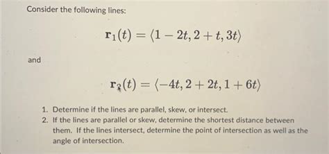 Solved 1 Determine If The Lines Are Parallel Skew Or