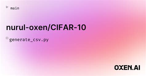 nurul oxen cifar 10 generate csv py at main