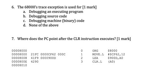 Solved 6 The 68000 S Trace Exception Is Used For 1 Mark