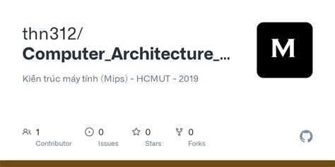 Github Thn312computerarchitecturektmt191 Kiến Trúc Máy Tính