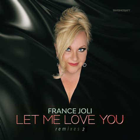 Let Me Love You Remixes 2 By France Joli On Tidal