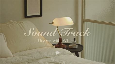 Sound Track 위스키 마실 때 듣는 노래 바에서 나오는 듣기 좋은 재즈 플레이리스트 Playlist Jazz│lofi