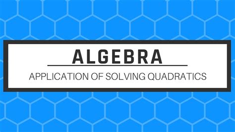 Application Of Solving Quadratics Youtube