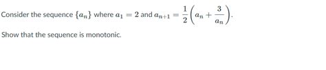 solved 1 consider the sequence {an} where a1 2 and an 1
