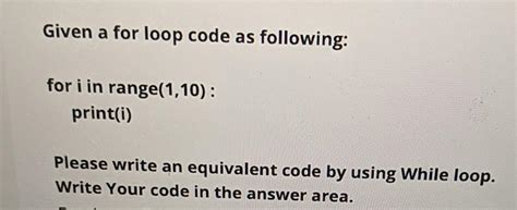 Solved Given A For Loop Code As Following For I In