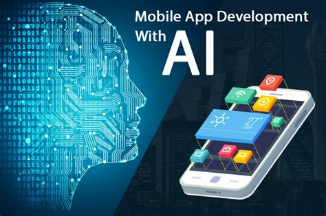Revolutionizing Mobile App Development With Artificial Intelligence The Data Scientist