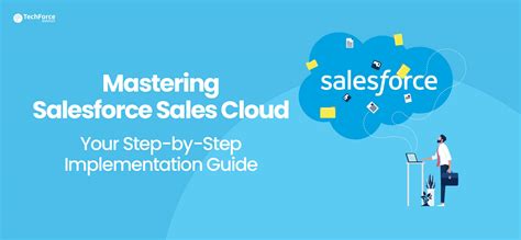 mastering salesforce sales cloud your step by step implementation guide
