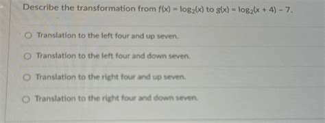 solved describe the transformation from f x log2 x ﻿to