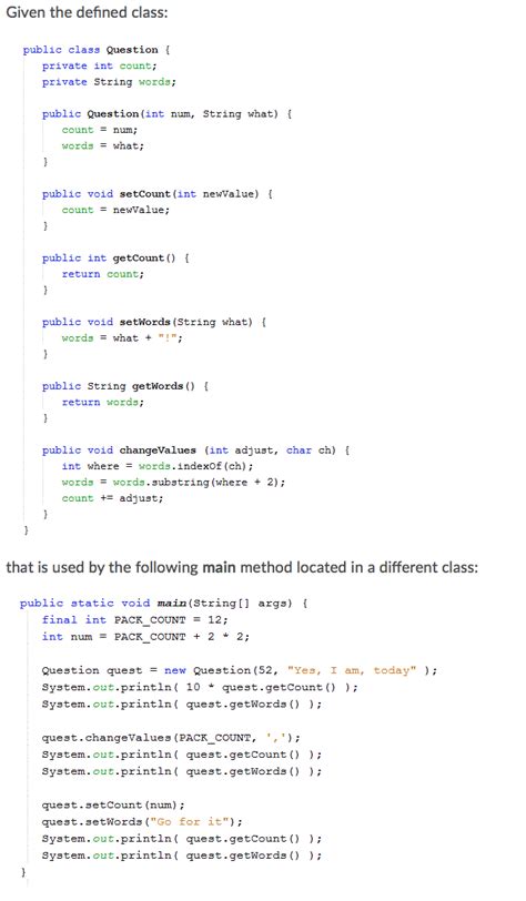 Solved Given The Defined Class Public Class Question Chegg Com
