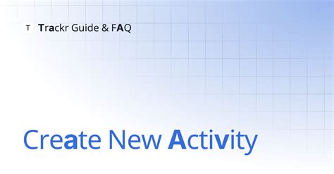 Create New Activity Trackr Guide And Faq