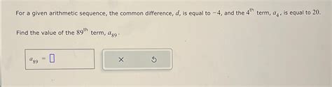Solved For A Given Arithmetic Sequence The Common