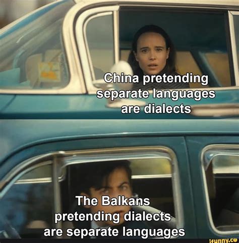 China Pretending Separate Languages Are Dialects The Balkans Pretending