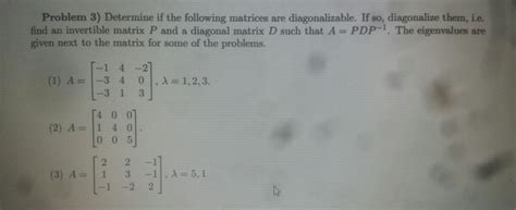 Solved Problem 3 Determine If The Following Matrices Are