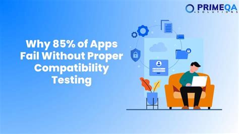 Compatibility Testing For Mobile Apps Primeqa Solutions Primeqa Solutions Private Limited