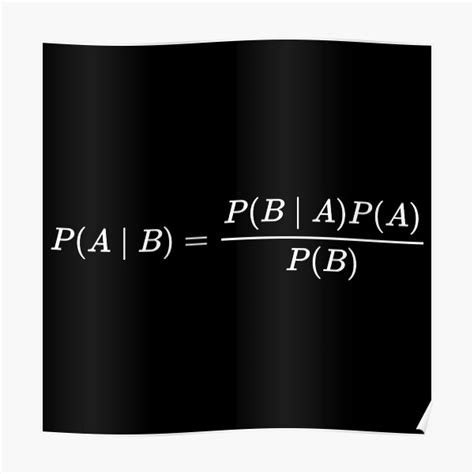 Bayes Theorem Of Probability Theory Dark Version Poster By Noethersym