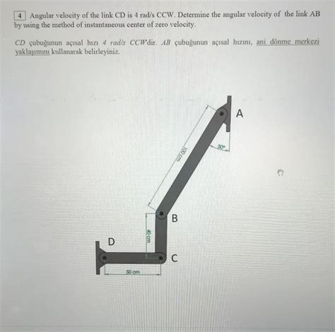 Solved 4 Angular Velocity Of The Link Cd Is 4rad Sccw