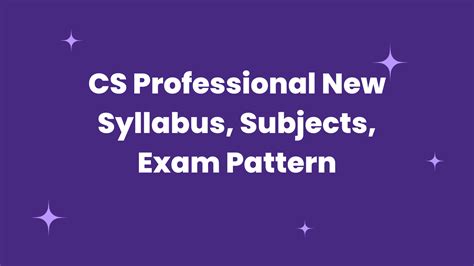 Cs Professional New Syllabus Subjects Exam Pattern Unique Academy For Commerce