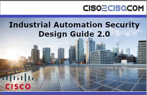 Industrial Automation Security Design Guide 20 Ciso2cisocom And Cyber