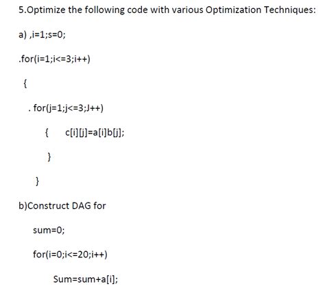 5optimize The Following Code With Various