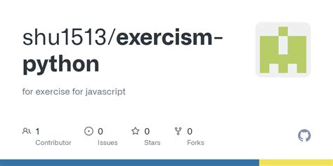 GitHub Shu1513 Exercism Python For Exercise For Javascript