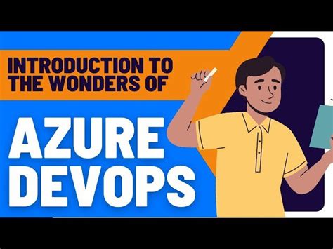 Free Video Introduction To The Wonders Of Azure Devops From Sqlbits