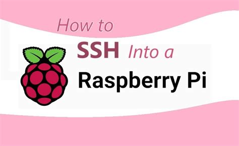 How To SSH Into A Raspberry Pi IoTbyHVM