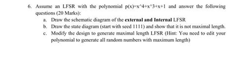 Solved 6 Assume An Lfsr With The Polynomial