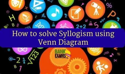 How To Solve Syllogism Using Venn Diagram BankExamsToday