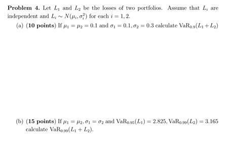 Solved Problem 4 Let L1 And L2 Be The Losses Of Two Chegg Com