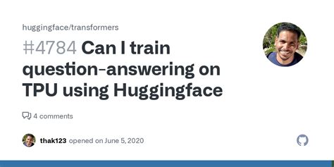 Can I Train Question Answering On Tpu Using Huggingface Issue Huggingface Transformers